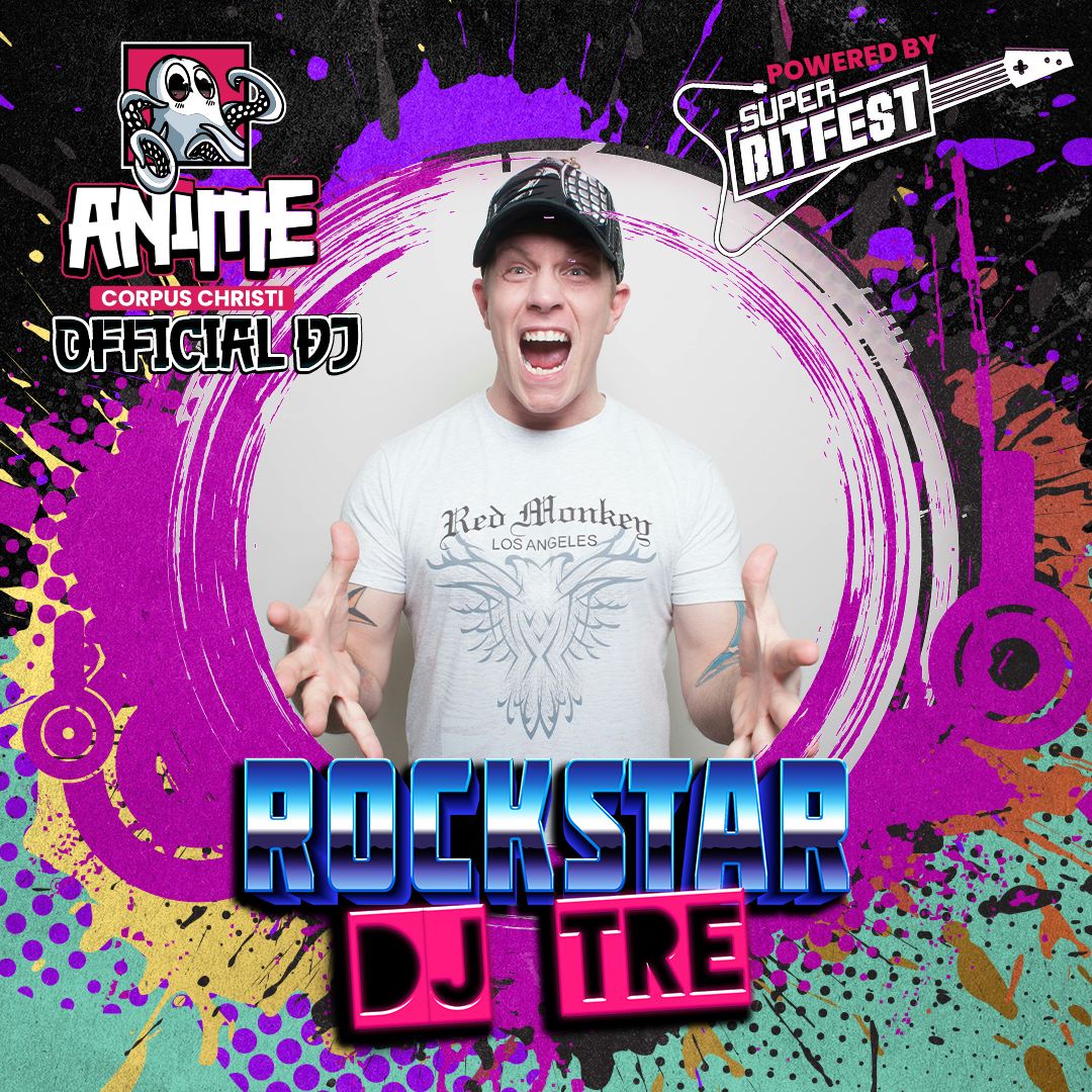 Rockstar DJ Tre - Anime Corpus Christi