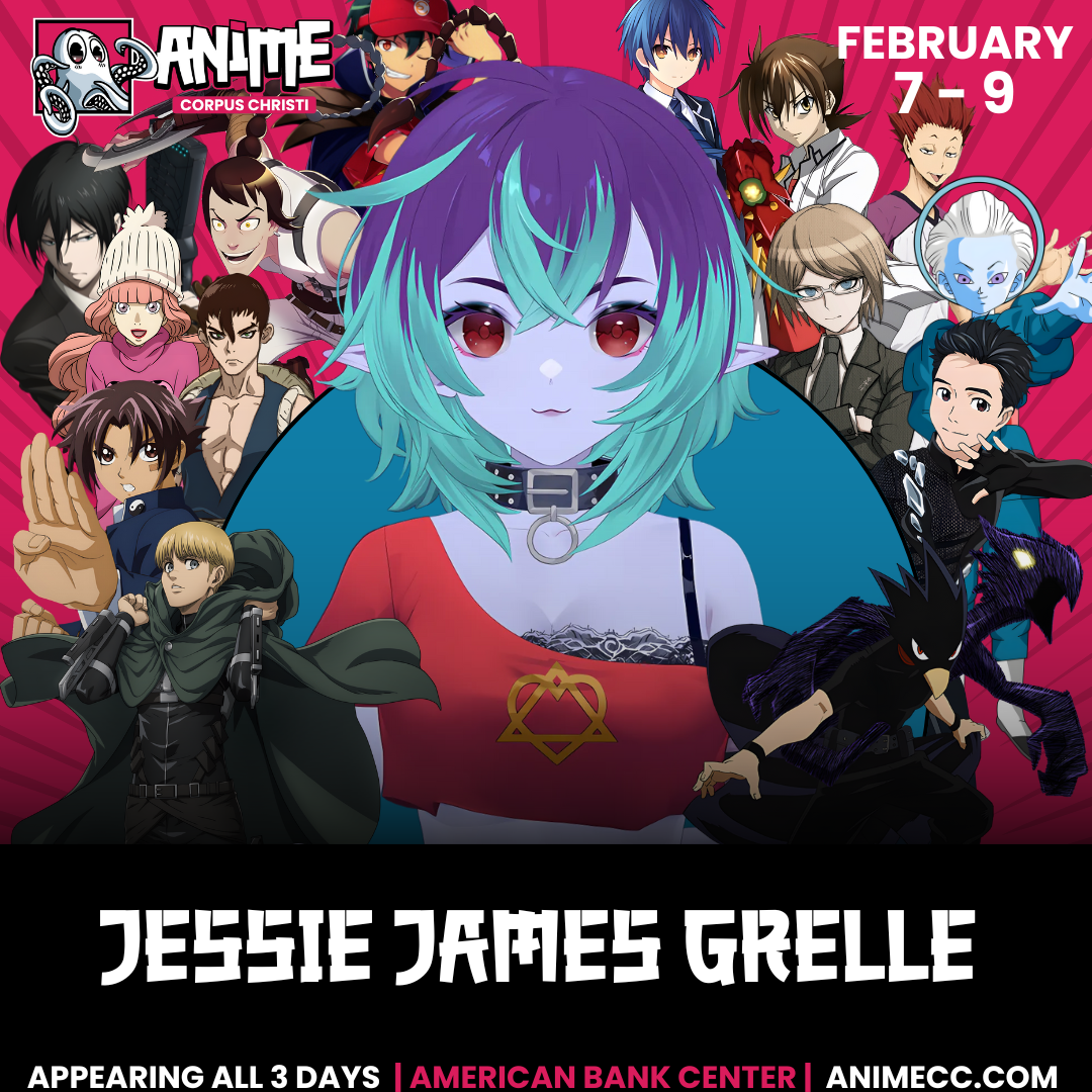 Jessie James Grelle - Anime Corpus Christi Jessie James Grelle - Anime Corpus Christi